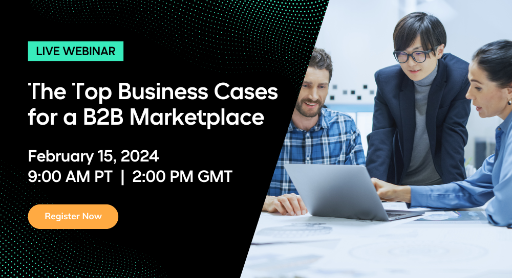 The Top Business Cases for a B2B Marketplace