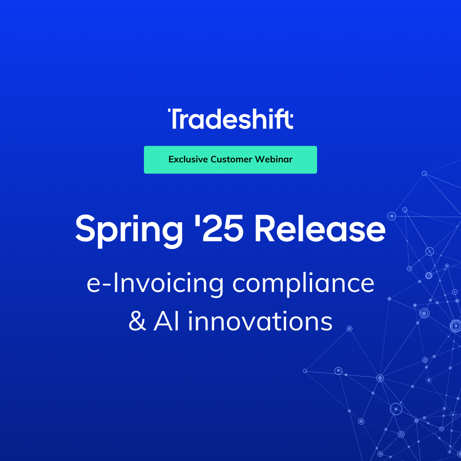 Tradeshift Spring Release Webinar 2025 | Tradeshift